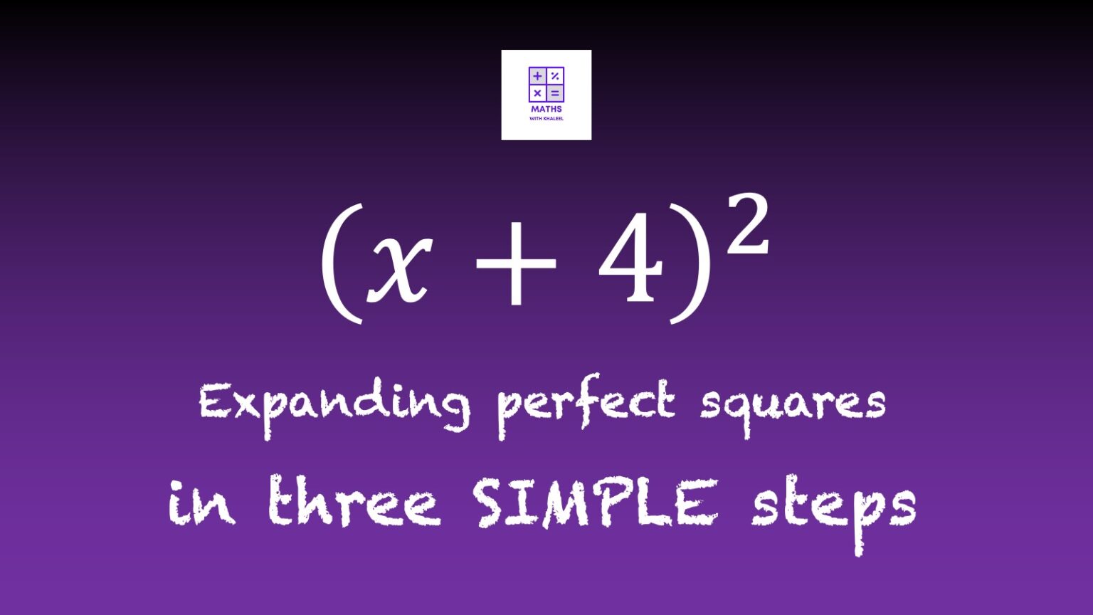 expand perfect squares in simple steps